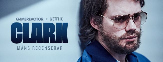 Clark (Netflix) - Gamereactor Norge
